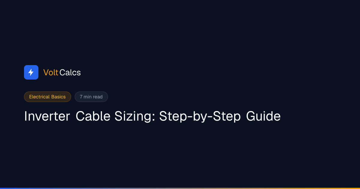 Inverter Cable Sizing: Step-by-Step Guide | VoltCalcs